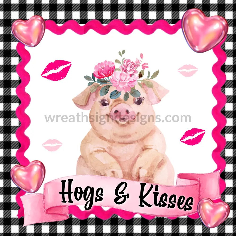 Hogs & Kisses Valentine Pig- Metal Wreath Sign – Wreath Sign Designs
